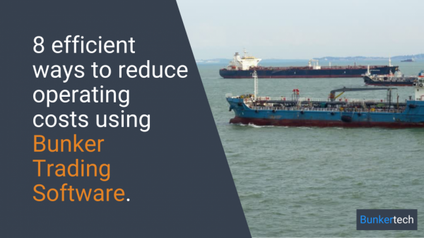 8 efficient ways to reduce operating costs using Bunker Trading ...