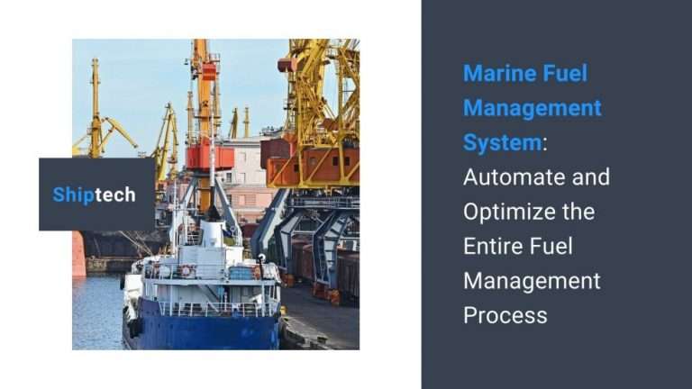 Marine Fuel Management System: Automate and Optimize the Entire Fuel ...