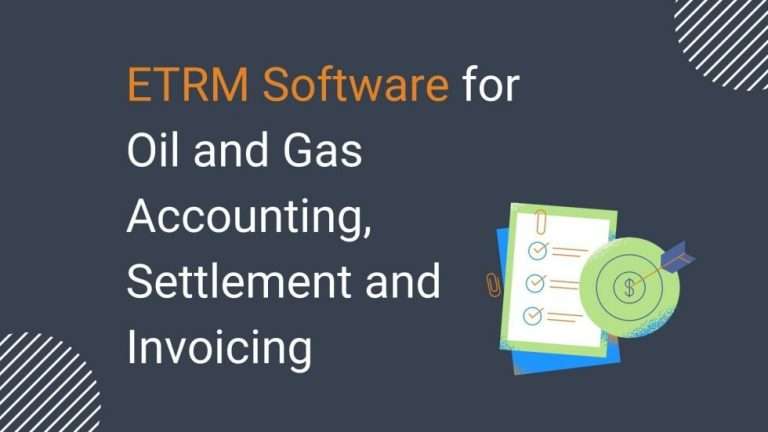 ETRM Software for Oil and Gas Accounting, Settlement and Invoicing ...